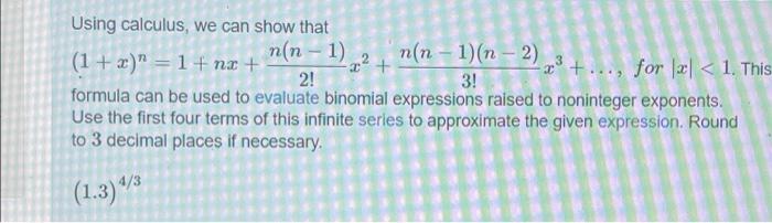 Solved Using calculus, we can show that (1+x)”=1+n+ n(n-1) | Chegg.com