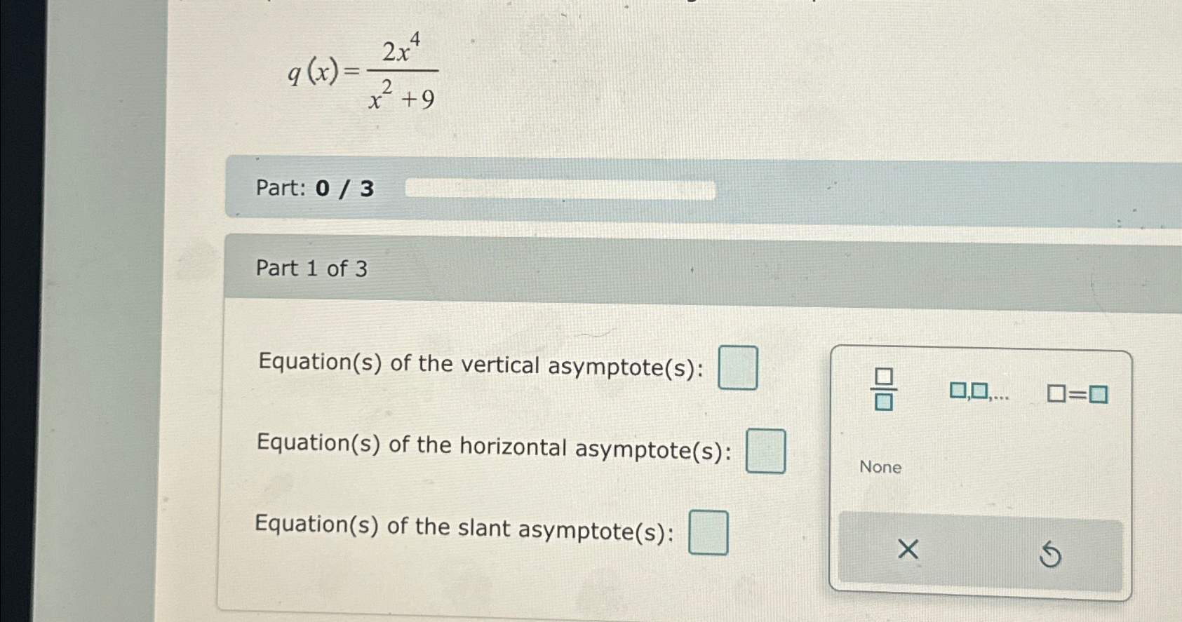 Solved q(x)=2x4x2+9Part: 03Part 1 ﻿of 3Equation(s) ﻿of the | Chegg.com