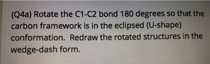 Solved (Q4a) Rotate the C1-C2 bond 180 degrees so that the | Chegg.com