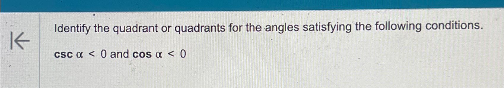 Solved Identify the quadrant or quadrants for the angles | Chegg.com