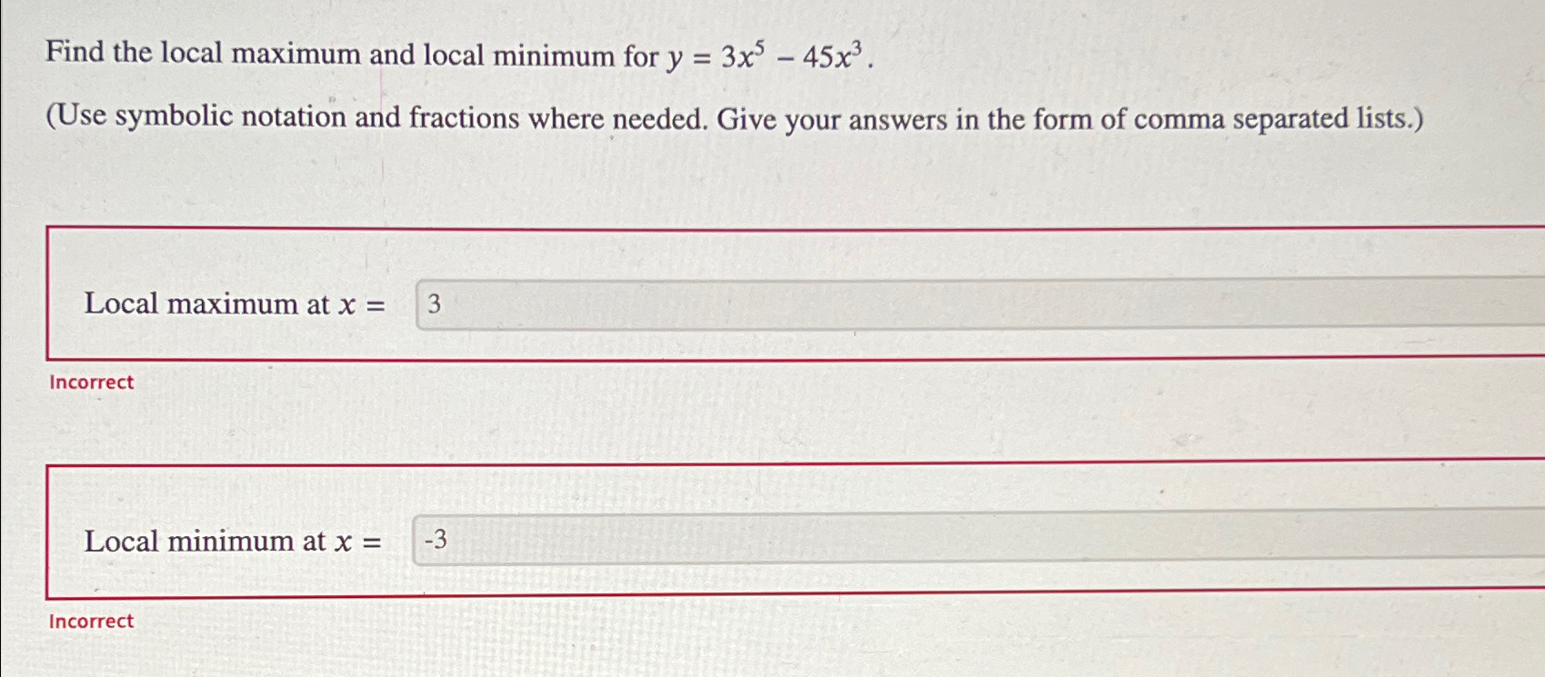 Solved Find the local maximum and local minimum for | Chegg.com