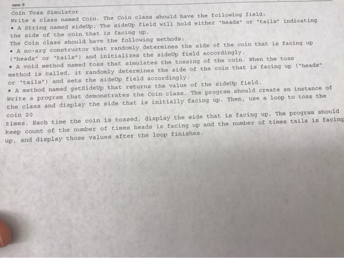 Solved new 0 Coin Toss Simulator Write a class named Coin. | Chegg.com