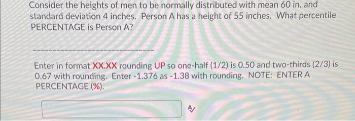 Solved Consider the heights of men to be normally | Chegg.com