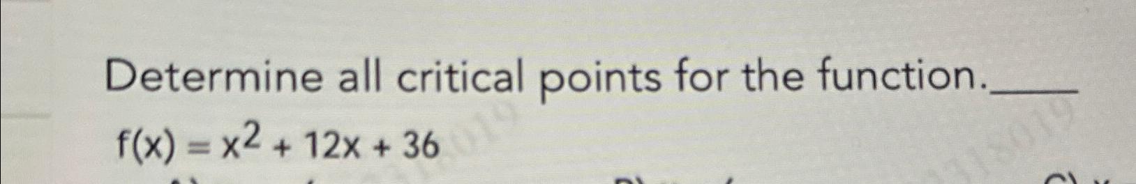 Solved Determine all critical points for the function | Chegg.com