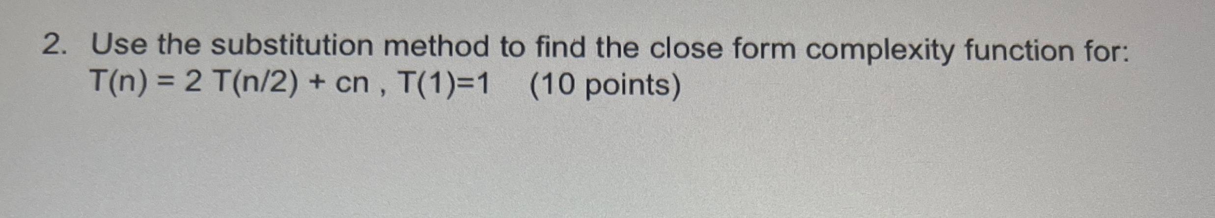 Solved Use the substitution method to find the close form | Chegg.com