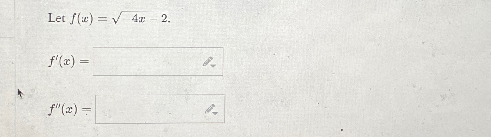 Solved Let f(x)=-4x-22.f'(x)=f''(x)= | Chegg.com