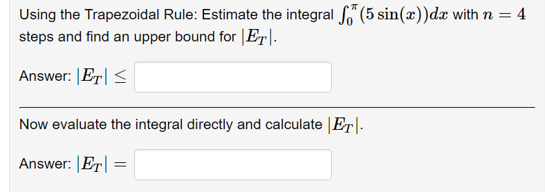 Solved Using the Trapezoidal Rule: Estimate the integral | Chegg.com