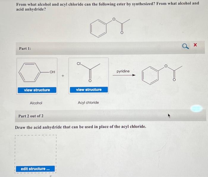 Solved From What Alcohol And Acyl Chloride Can The Following