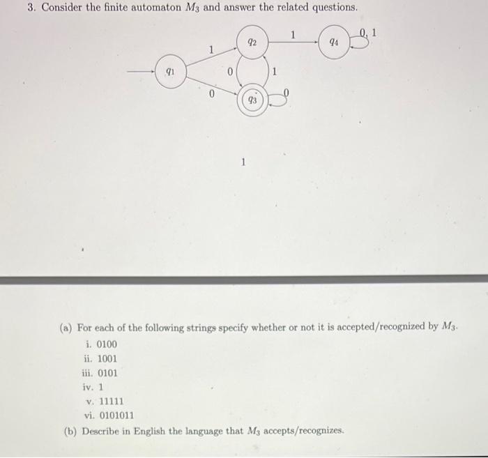 Solved 3. Consider the finite automaton M3 and answer the | Chegg.com