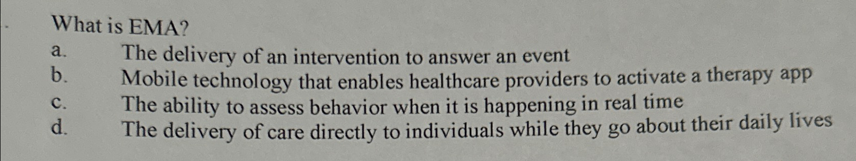 Solved What is EMA?a. ﻿The delivery of an intervention to | Chegg.com