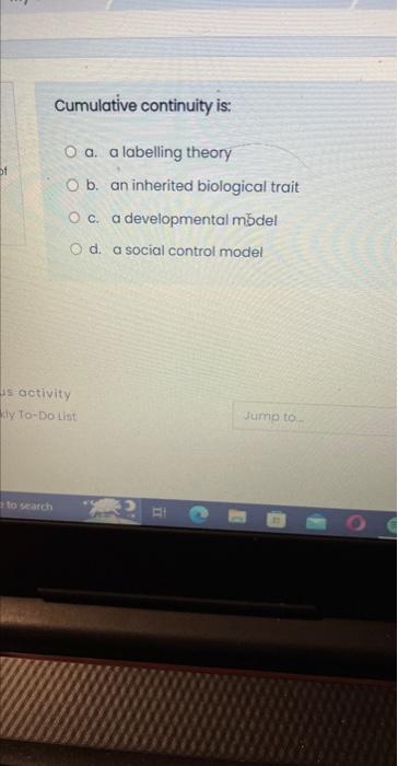 Cumulative continuity is: a. a labelling theory b. an | Chegg.com
