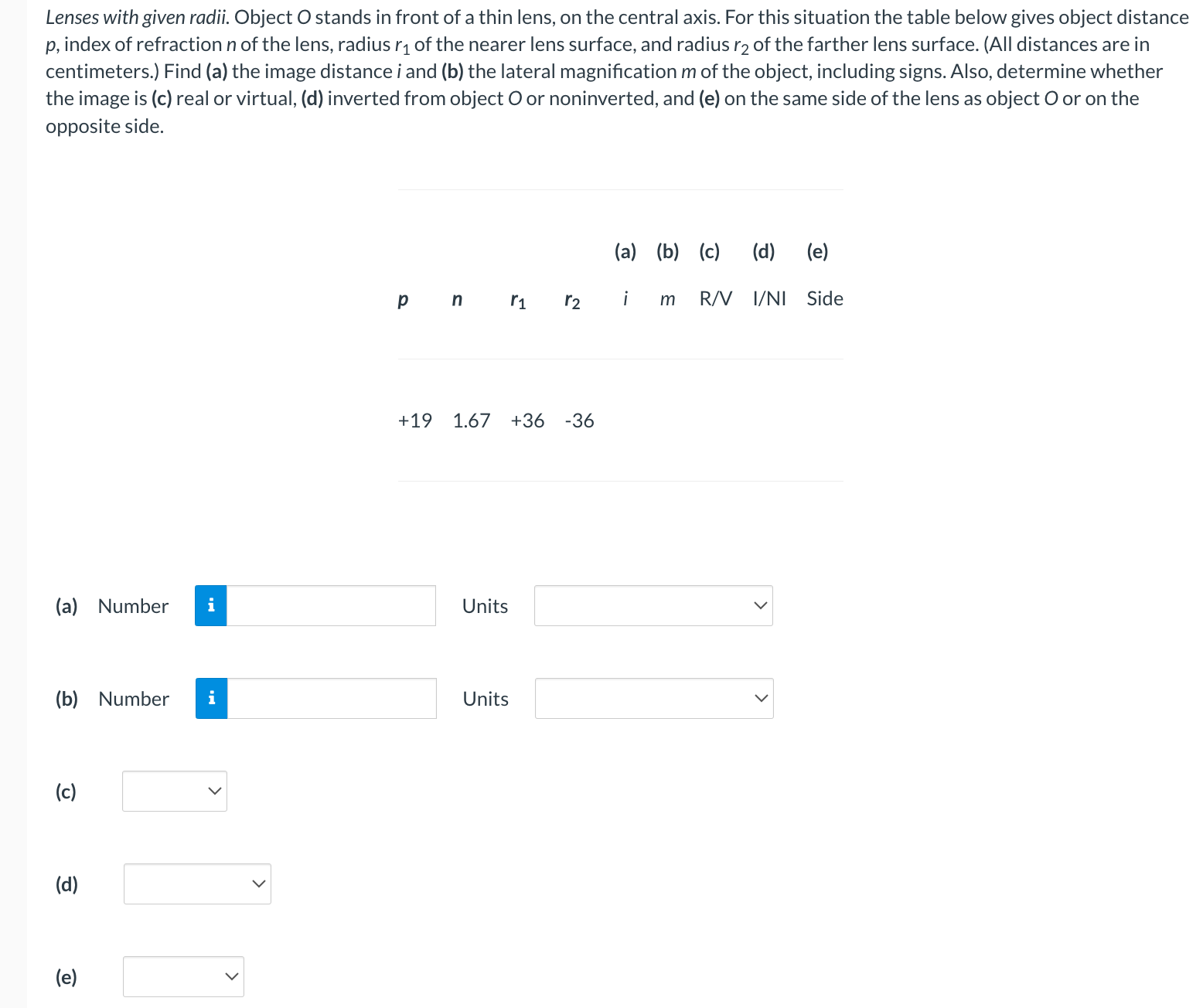 Solved Lenses with given radii. Object O ﻿stands in front of | Chegg.com