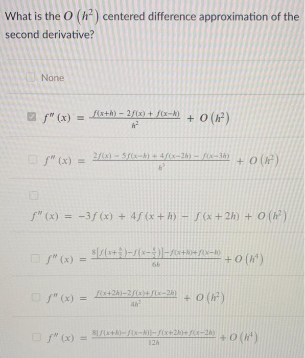 Solved What Is The 0 H Centered Difference Approximation