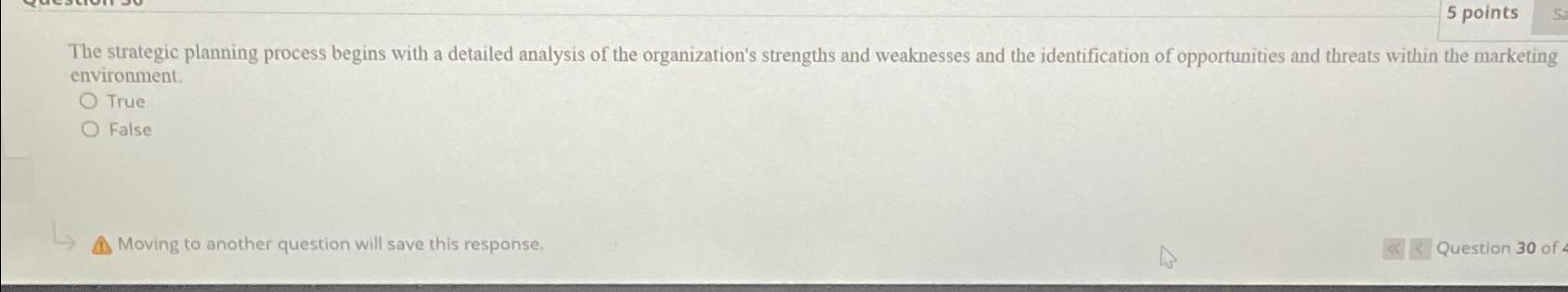 Solved 5 ﻿pointsThe strategic planning process begins with a | Chegg.com