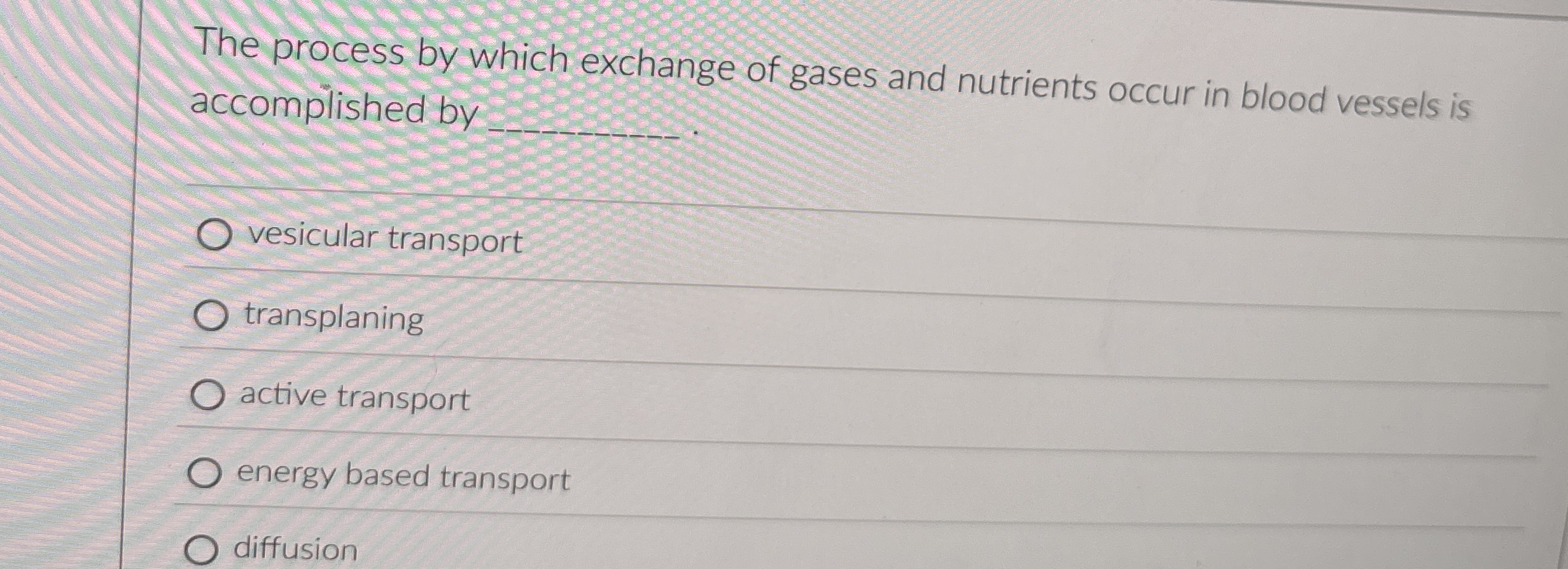 Solved The process by which exchange of gases and nutrients | Chegg.com