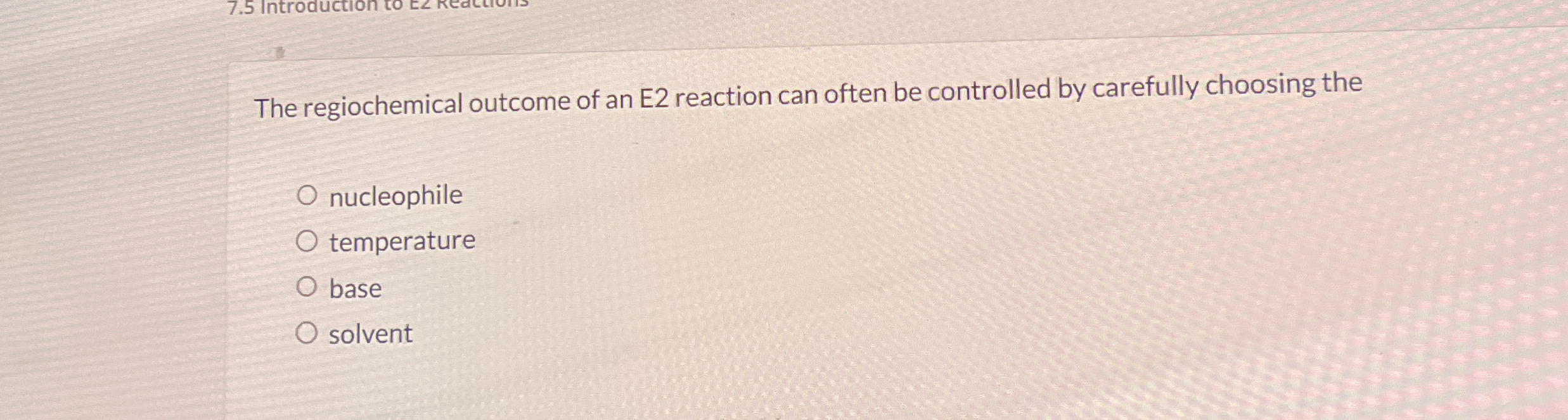 [Solved]: The regiochemical outcome of an E2 reaction can of