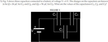 Solved Fig.3 shows three capacitors connected to a battery | Chegg.com