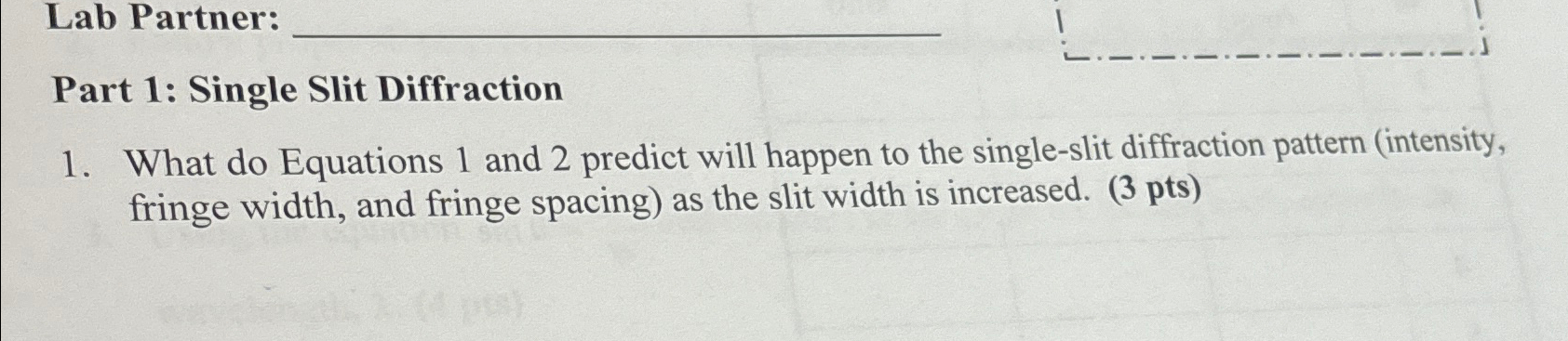 Solved Lab Partner: q, !Part 1: Single Slit DiffractionWhat | Chegg.com