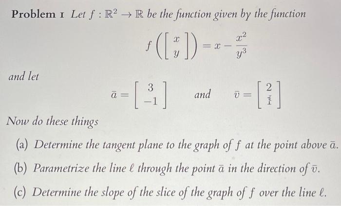Solved Problem I Let f:R2→R be the function given by the | Chegg.com