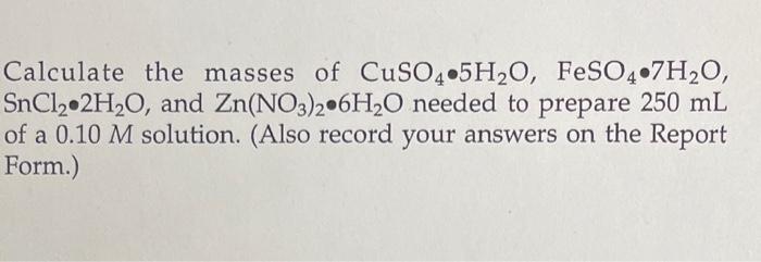 Solved Calculate the masses of CuSO4∙5H2O, FeSO4∙7H2O, | Chegg.com