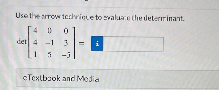 Solved Use the arrow technique to evaluate the determinant. | Chegg.com