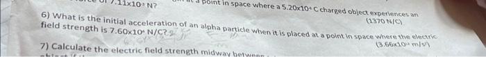 Solved 6) What is the initial acceleration of an alpha | Chegg.com