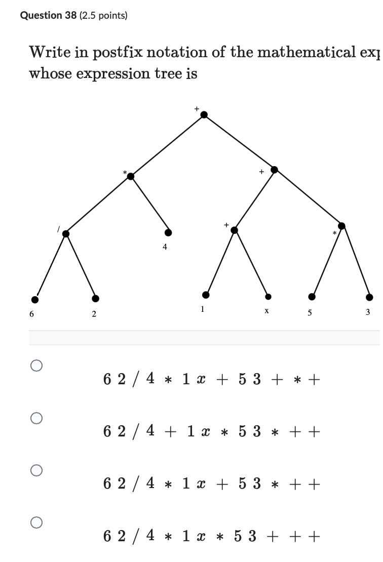 Solved Question 39 (2.5 ﻿points)Write in postfix notation of | Chegg.com
