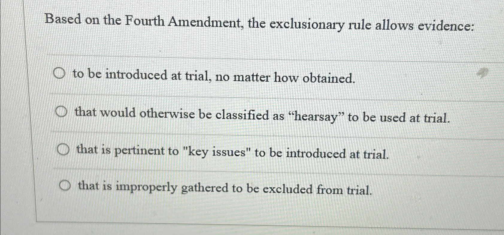 Solved Based on the Fourth Amendment, the exclusionary rule | Chegg.com