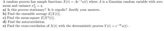 Solved A random process has sample functions X(t)=Ae−tu(t) | Chegg.com