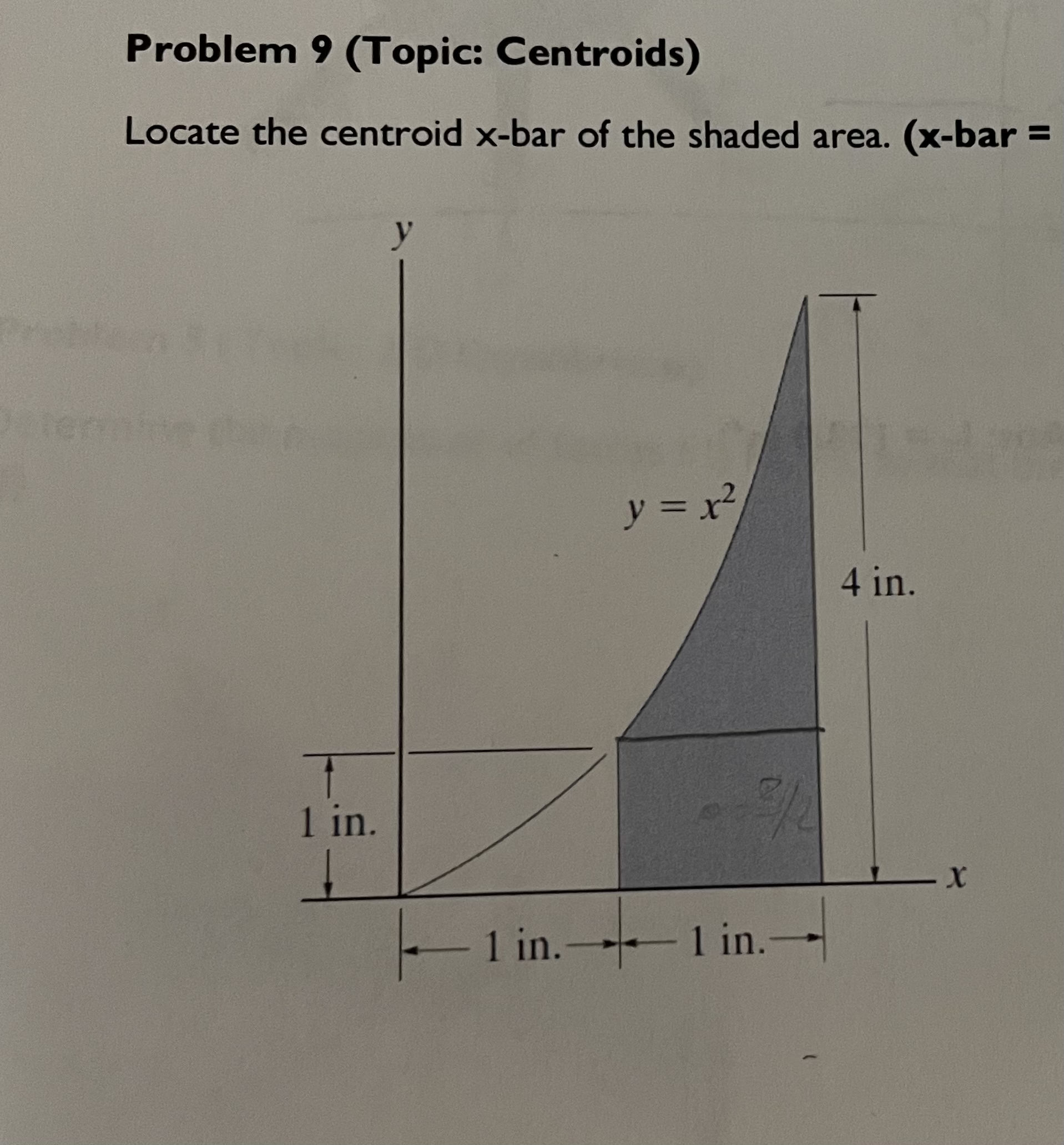 Solved Problem 9 (Topic: Centroids)Locate the centroid x-bar | Chegg.com