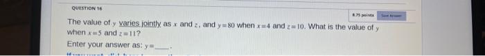 Solved The value of y varies jointly, as x and z, and y=80 | Chegg.com