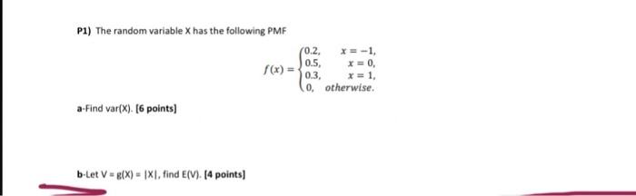 Solved P1) The random variable X has the following PMF | Chegg.com