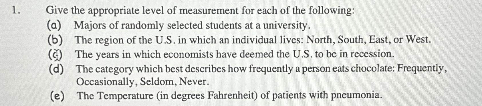 Solved Give the appropriate level of measurement for each of | Chegg.com
