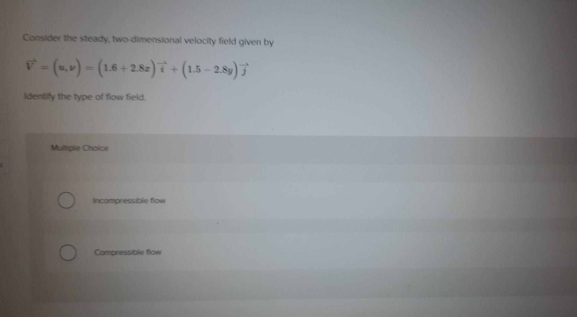 Solved Consider the steady, two-dimensional velocity field | Chegg.com
