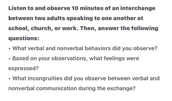 Listen to and observe 10 minutes of an interchange | Chegg.com