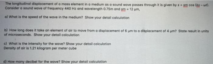 [Solved]: Pls explain Thx The longitudinal displacement of a