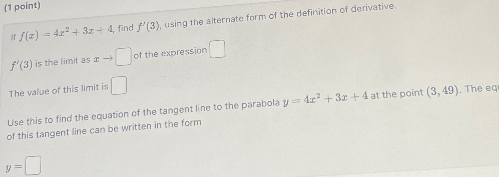 Solved (1 ﻿point)If f(x)=4x2+3x+4, ﻿find f'(3), ﻿using the | Chegg.com