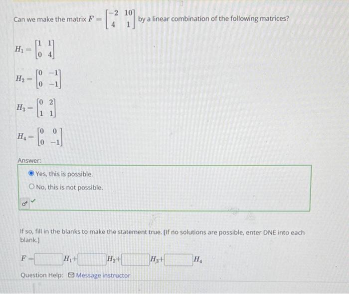 Solved Can we make the matrix F=[−24101] by a linear | Chegg.com