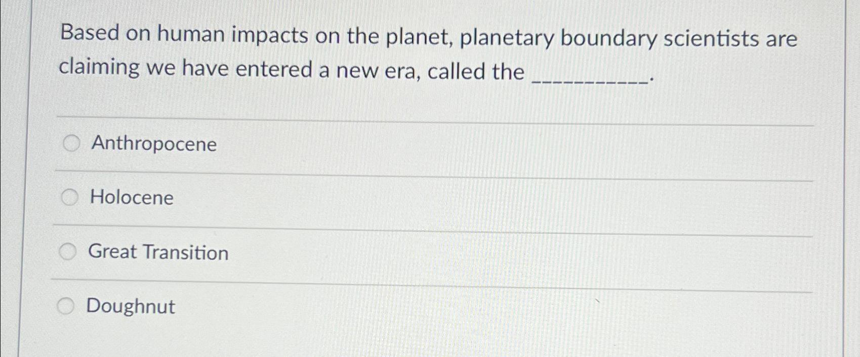 Solved Based on human impacts on the planet, planetary | Chegg.com