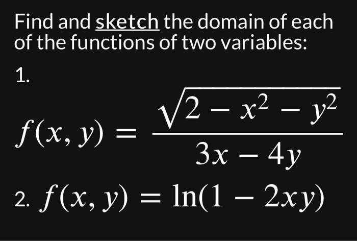Solved Find and sketch the domain of each of the functions | Chegg.com