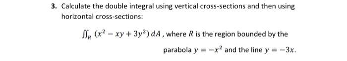 Solved Calculate the double integral using vertical | Chegg.com