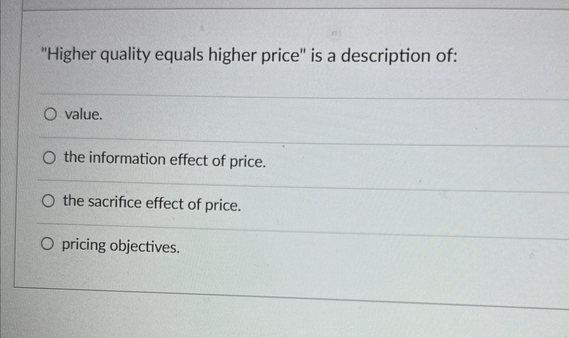Solved "Higher quality equals higher price" is a description | Chegg.com