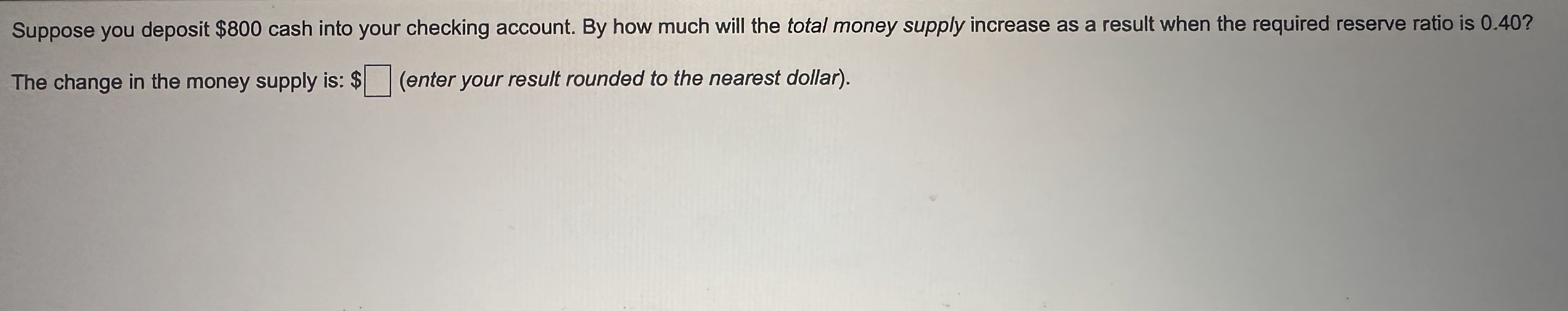 Solved Suppose you deposit $800 ﻿cash into your checking | Chegg.com
