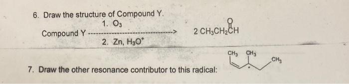 Solved 6. Draw the structure of Compound Y. 1. O3 Compound Y | Chegg.com