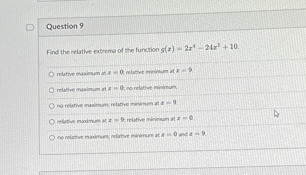 Solved Question 9Find the relative extrema of the function | Chegg.com