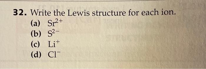 Solved 32. Write the Lewis structure for each ion. (a) Sr2+ | Chegg.com