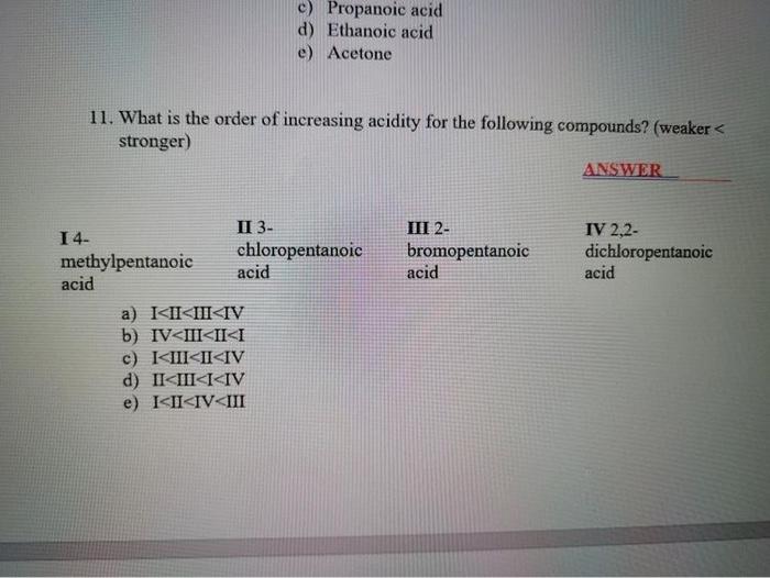 Solved c) Propanoic acid d) Ethanoic acid e) Acetone 11. | Chegg.com