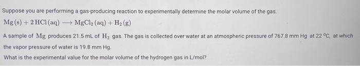 Solved Suppose you are performing a gas-producing reaction | Chegg.com