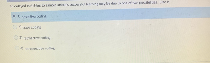 Solved In delayed matching to sample animals successful | Chegg.com