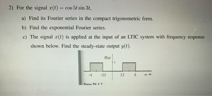 Solved 2) For the signal z(t) = cos 5t sin 3t, a) Find its | Chegg.com